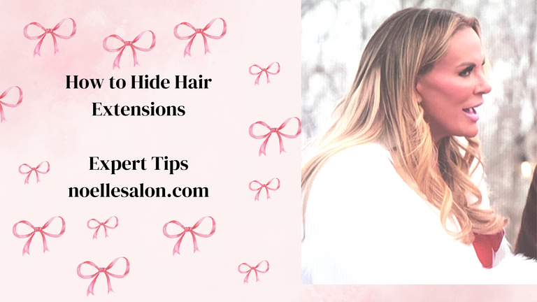 How To Hide Hair Extensions: 10 Clever Tricks | Noelle Salon