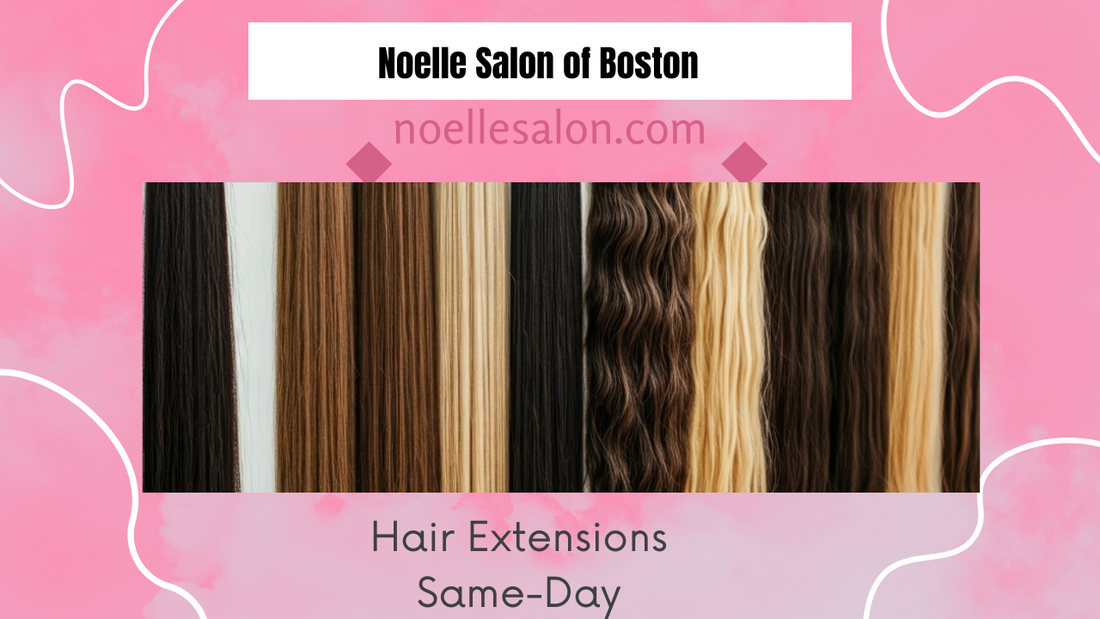 Get Glamorous: Hair Extension Beauty Salon at Noelle Salon of Boston ...