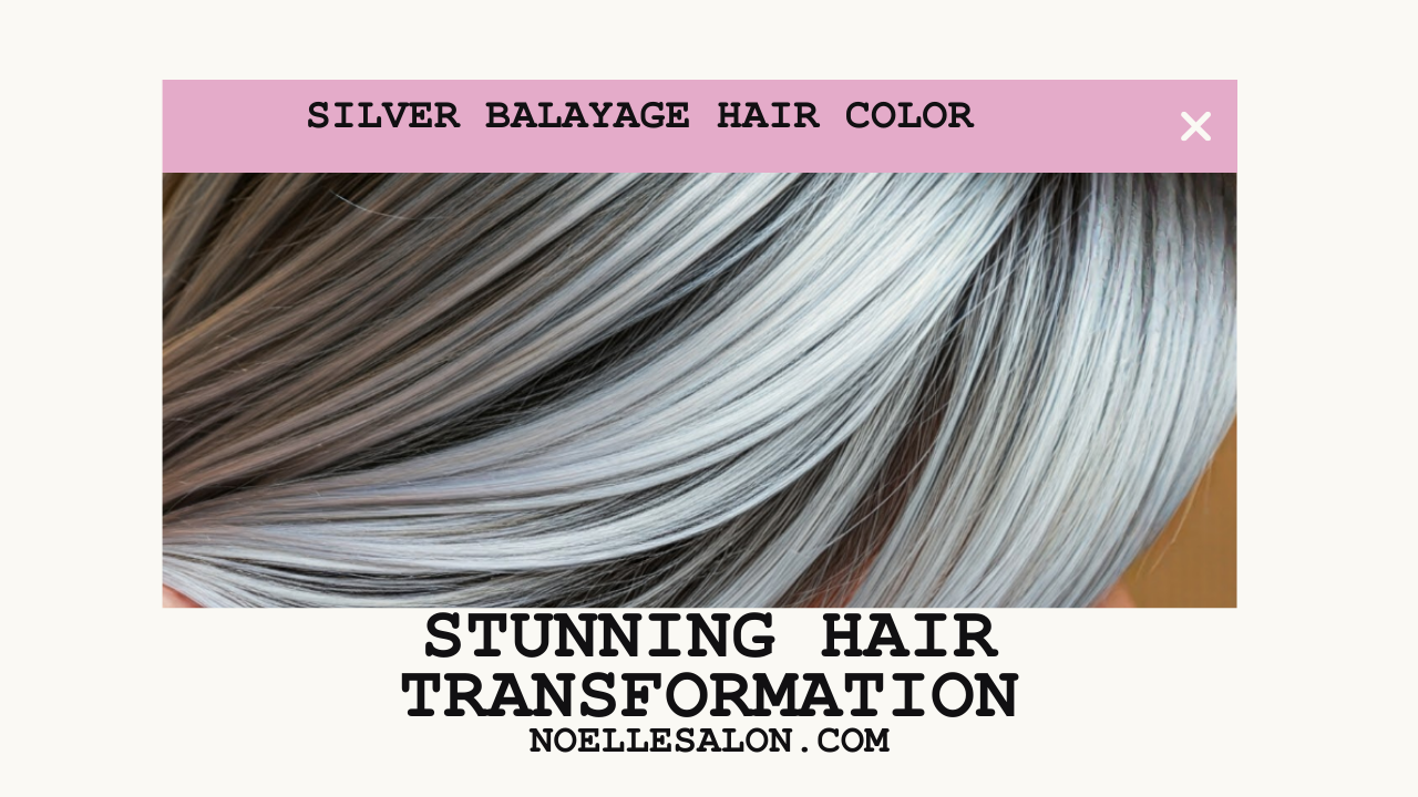 Icy Perfection: Silver Balayage Guide – noellesalon